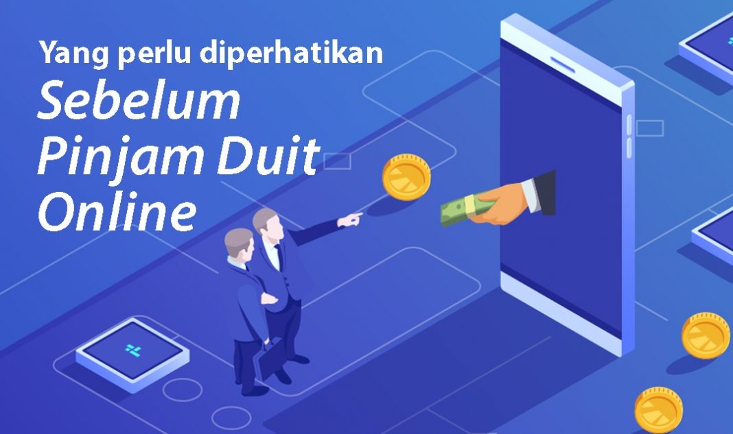 Yang Perlu Diperhatikan Sebelum Pinjam Duit Online